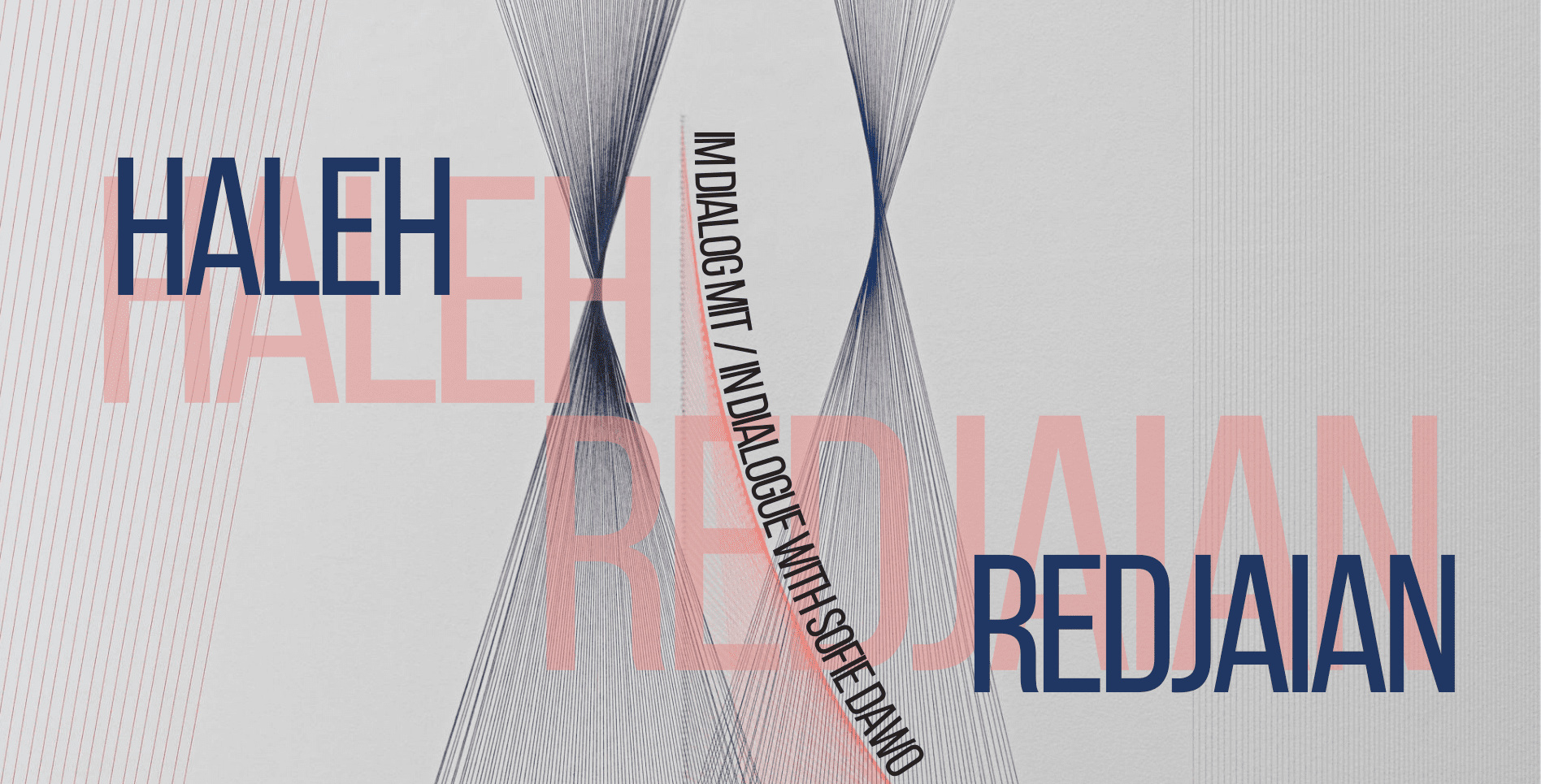 Haleh Redjaian in Dialogue with Sofie Dawo - Kunsthaus Dahlem